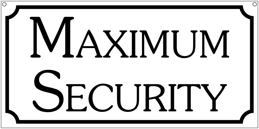 Maximum Security- 6x12 Aluminum Jail Prison Bar Man Cave Garge sign ...